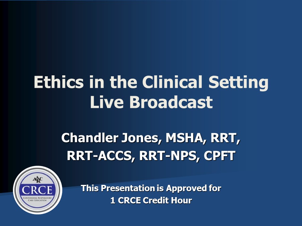 Ethics in the Clinical Setting Live Broadcast - Respiratory Associates