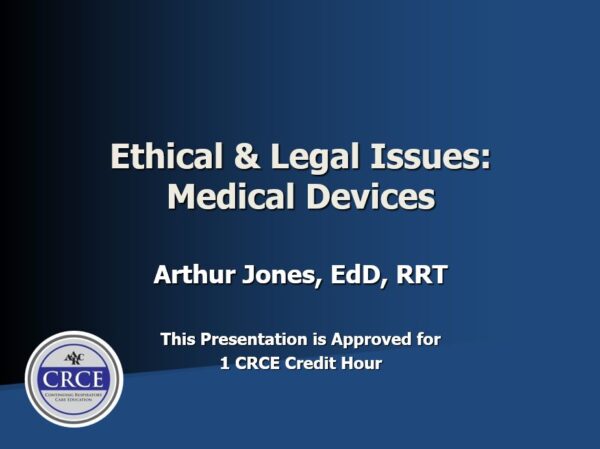Ethical & Legal Issues: Medical Devices - Respiratory Associates