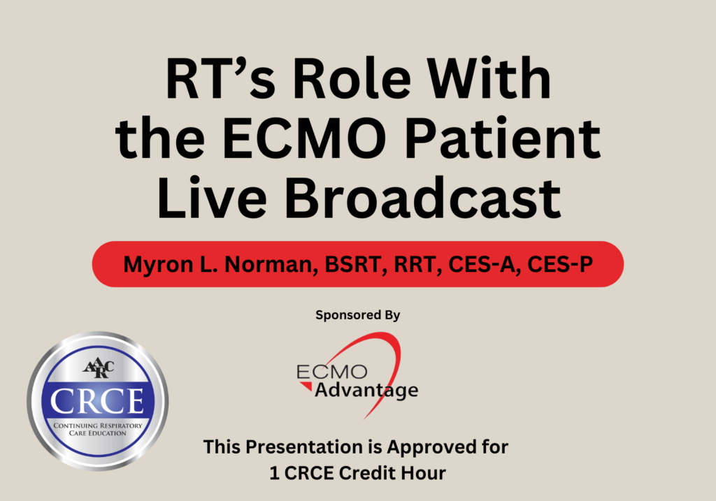 RT’s Role With the ECMO Patient Live Broadcast - Respiratory Associates