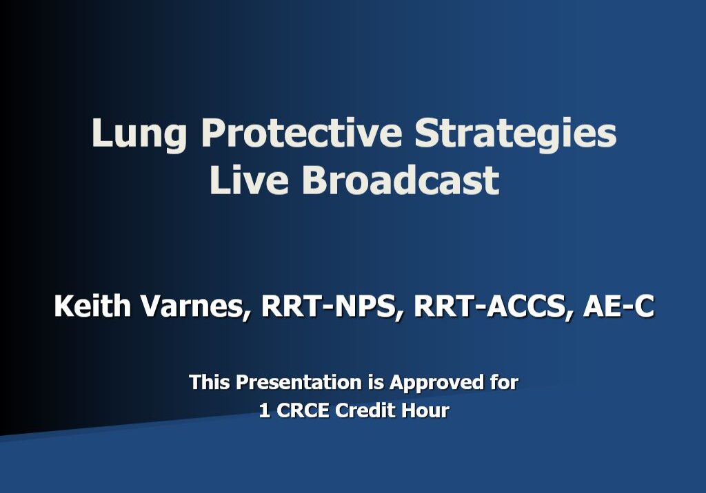 Lung Protective Strategies Live Broadcast - Respiratory Associates