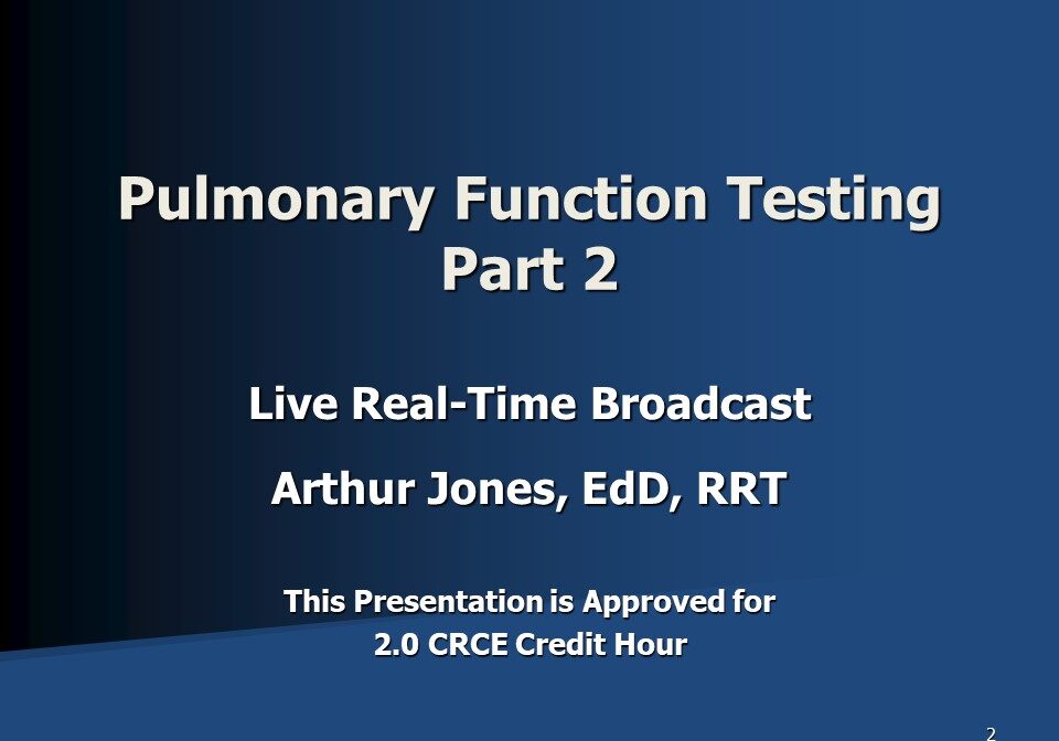 Pulmonary Function Testing Part Two Live Broadcast - Respiratory Associates