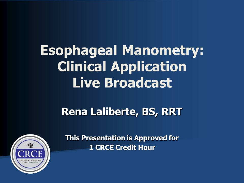 Esophageal Manometry: Clinical Application Live Broadcast - Respiratory ...